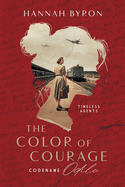 The Color of Courage- Hannah Byron – On The Shelf LLC